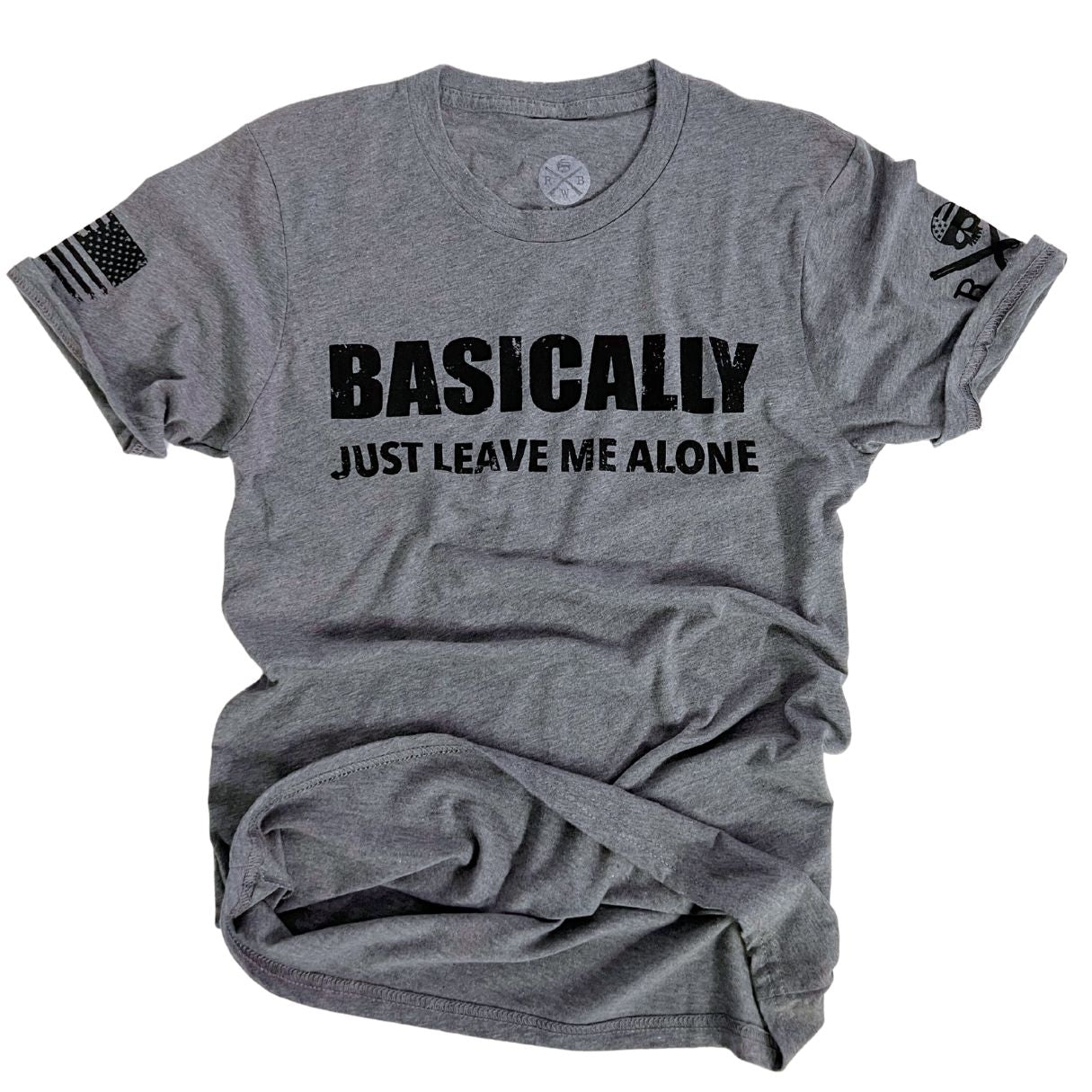 Basically Just Leave Me Alone Women's T-Shirt | Made in the USA