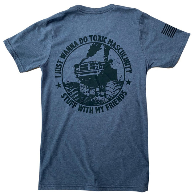 Toxic Masculinity Stuff With My Friends T Shirt – Red White Blue Apparel